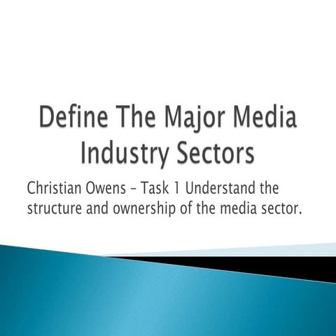 Defining the major media industry sectors | PPTX