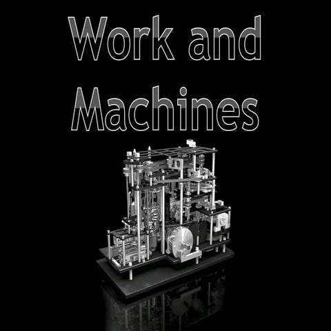 Work and Machines | PPT