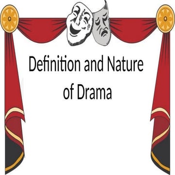 Creative Writing: DEFINITION AND NATURE OF DRAMA | PPTX