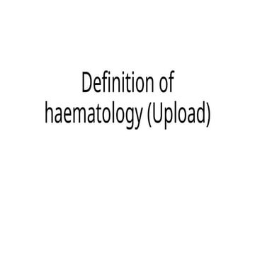 definition of haematology.pptx some points | PPTX