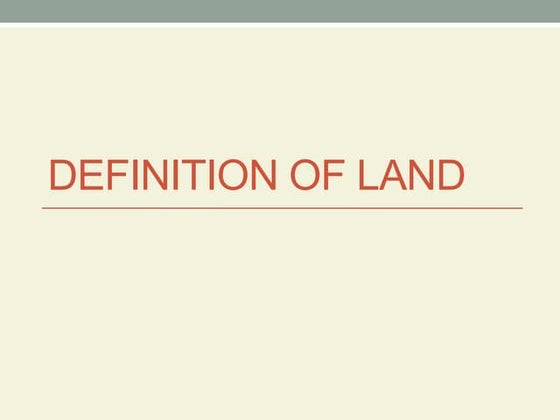 definition of land / Law of fixture | DOCX