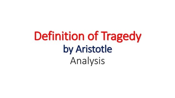 Six elements of tragedy | PPTX