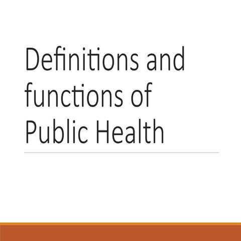 Definitions and functions of Public Health.ppt