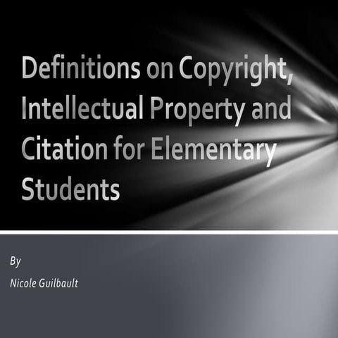 Definitions on copyright, intellectual property and citation week 7 | PPT