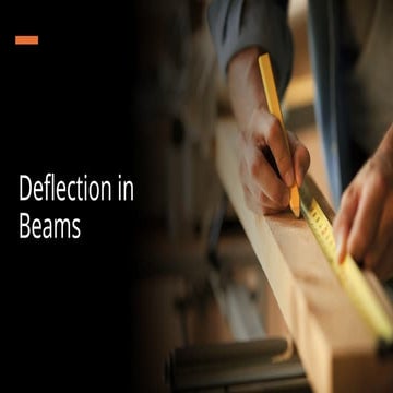 Deflection in Beams ..................... | PPTX