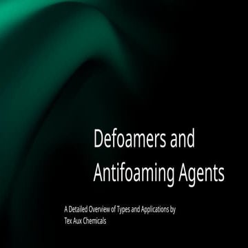 Types of Defoamers and Antifoaming Agents.pptx