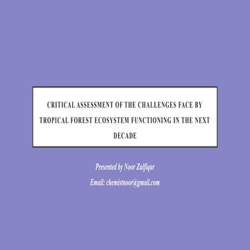 Critical Assessment of the Challenges Faced by Tropical Forest ...