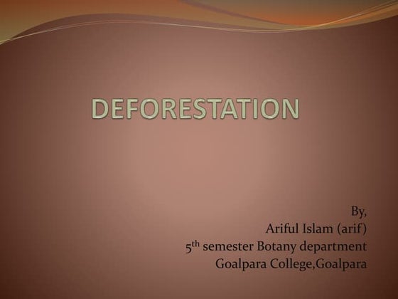 Deforestation | PPTX | Agriculture | Industries