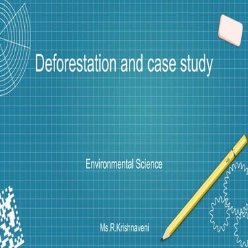 deforestation and case study EVS (Krishnaveni).pptx