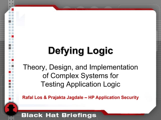 Defying Logic - Business Logic Testing with Automation | PPT Defying Logic - Business Logic Testing with Automation | PPT