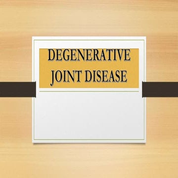 DEGENERATIVE JOINT DISEASE.pptx