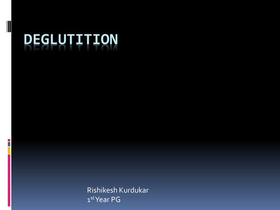 DEGLUTTITION (SWALLOWING) | PPT