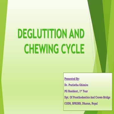 Deglutition and Chewing cycle _Dr. Pratistha | PDF