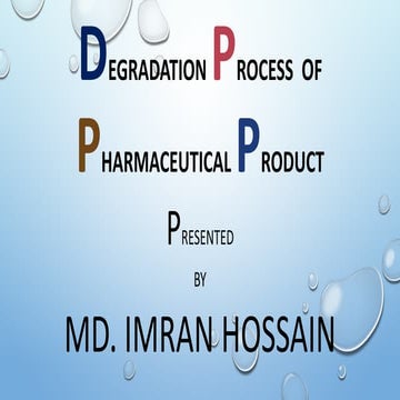 Degradation process of pharmaceutical product | PPTX