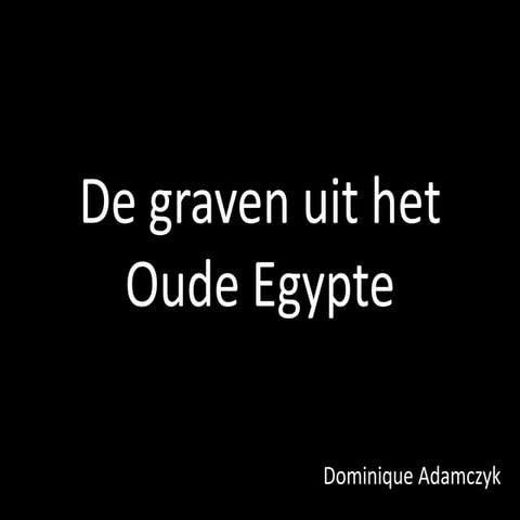 De graven uit het oude egypte | PPT