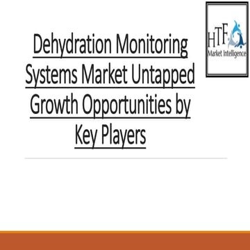 Dehydration Monitoring Systems Market.pdf