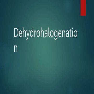 dehydrohalogenation.pptx