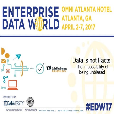 Data is not facts: The impossibility of being unbiased | PPT