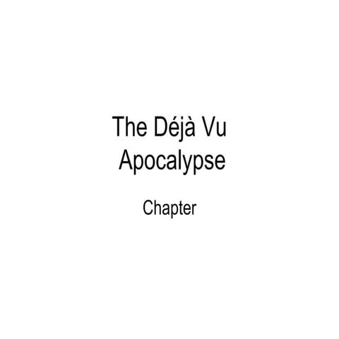 Deja Vu Apocalypse - Chapter 0 | PPT