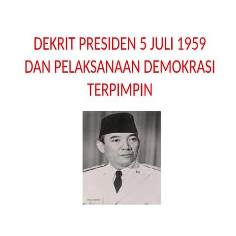Dekrit Presiden & demokrasi terpimpin.ppt