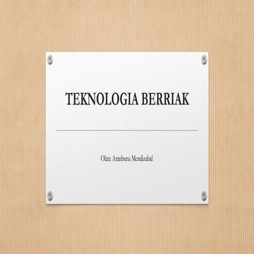 Teknologia berriak | PPT