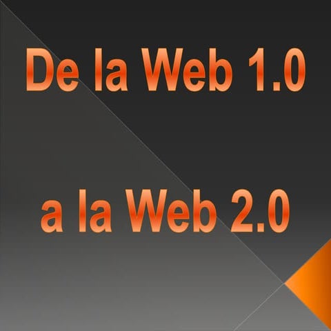 PARALELO ENTRE LA WEB 1.0 Y 2.0 | PPTX