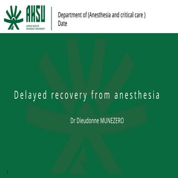 delayed awakening from anesthesia by Dr Munezero | PPTX