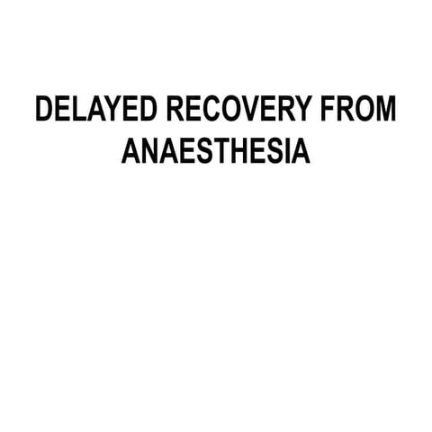 Delayed recovery 123456788908766554.pptx