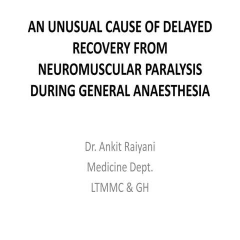 AN UNUSUAL CAUSE OF DELAYED RECOVERY FROM NEUROMUSCULAR PARALYSIS ...