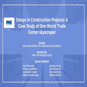 Delays in construction projects a case study of one world trade center ...