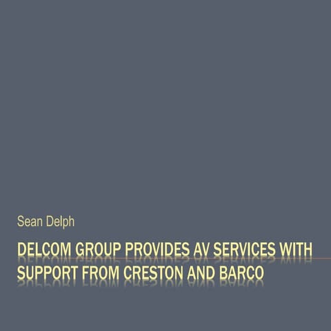 Delcom Group Provides AV Services with Support from Creston and Barco ...