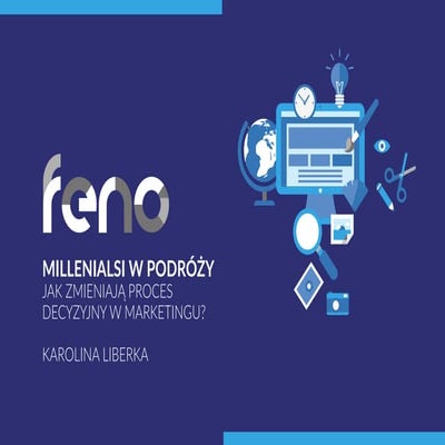 Millenialsi w podróży - jak zmieniają proces decyzyjny w marketingu ...