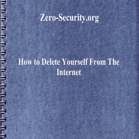 How to Delete Yourself from the Internet | ODP