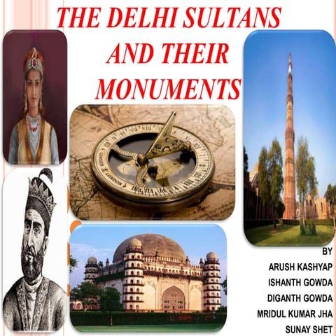 DELHI SULTANS AND THEIR MONUMENTS | PPTX