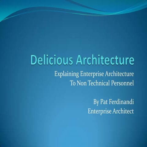 Delicious Enterprise Architecture | PPTX