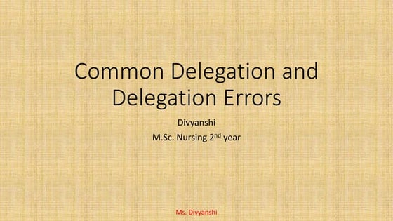 DELEGATION IN NURSING | PPT