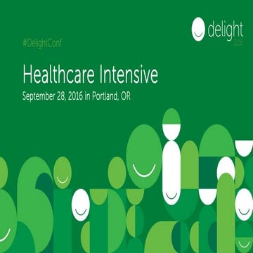Delight Conference 2016 Healthcare Intensive | PPT