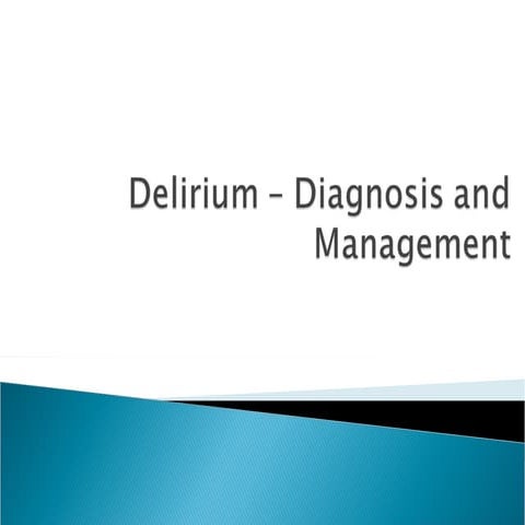 delirium and its management- for Undergraduates | PPT
