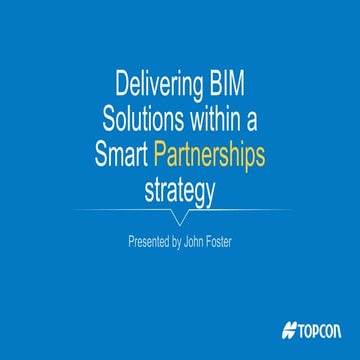 Delivering BIM Solutions Within a Smart Partnership Strategy | PPTX