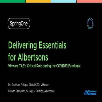 Delivering Essentials for Albertsons: VMware TAS’s Critical Role During the COVID-19 Pandemic | PPT