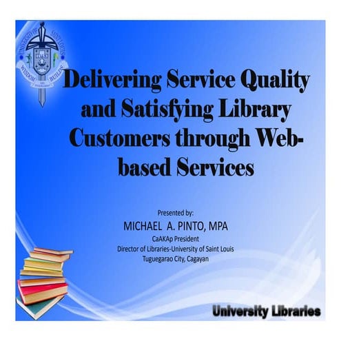 Delivering service quality and satisfying library customers through web ...