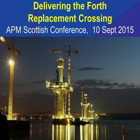 Delivering the Forth Replacement Crossing (Lawrence Shackman ...