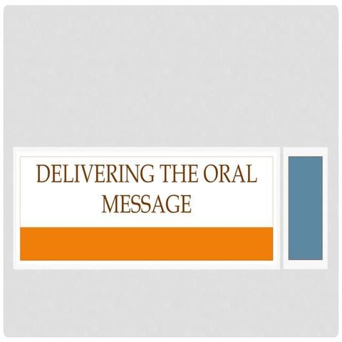 Delivering the oral message | PPTX