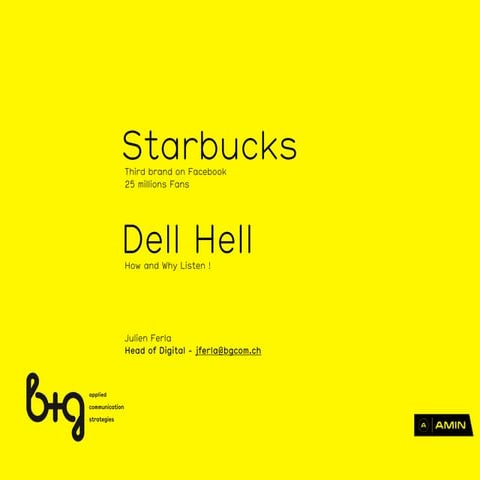 Starbuck, Dell hell - Why and How Listen - 2012 | PPT