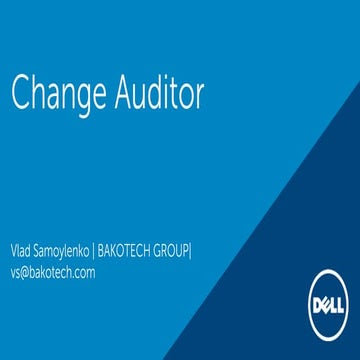 Обзор и практическое применение Dell Change Auditor | PPTX