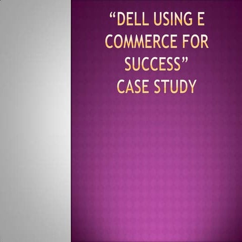 Dell using e commerce for success | PPTX