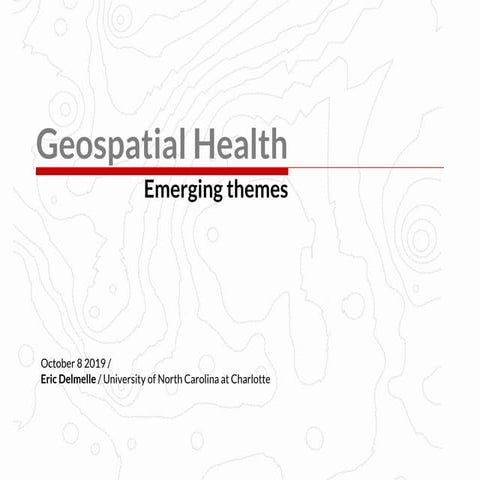 Geospatial health - Emerging themes | PPT