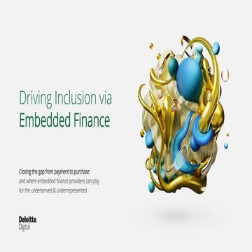 Deloitte driving-inclusion-via-embedded-finance.pdf