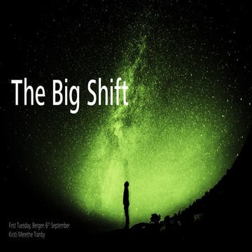 The Big Shift @ First Tuesday Bergen | PDF
