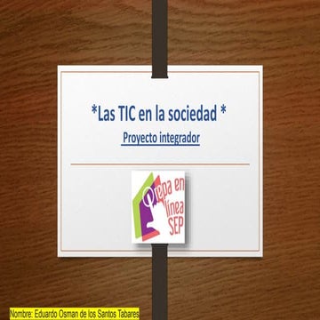 Las TIC en la sociedad las TIC facilitan la obtención de información, el aprendizaje, la ...